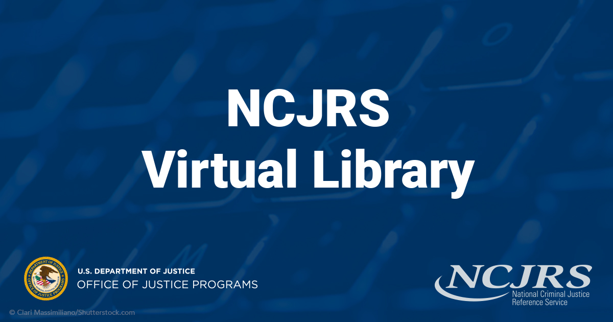 NCJRS Virtual Library Search | Office of Justice Programs